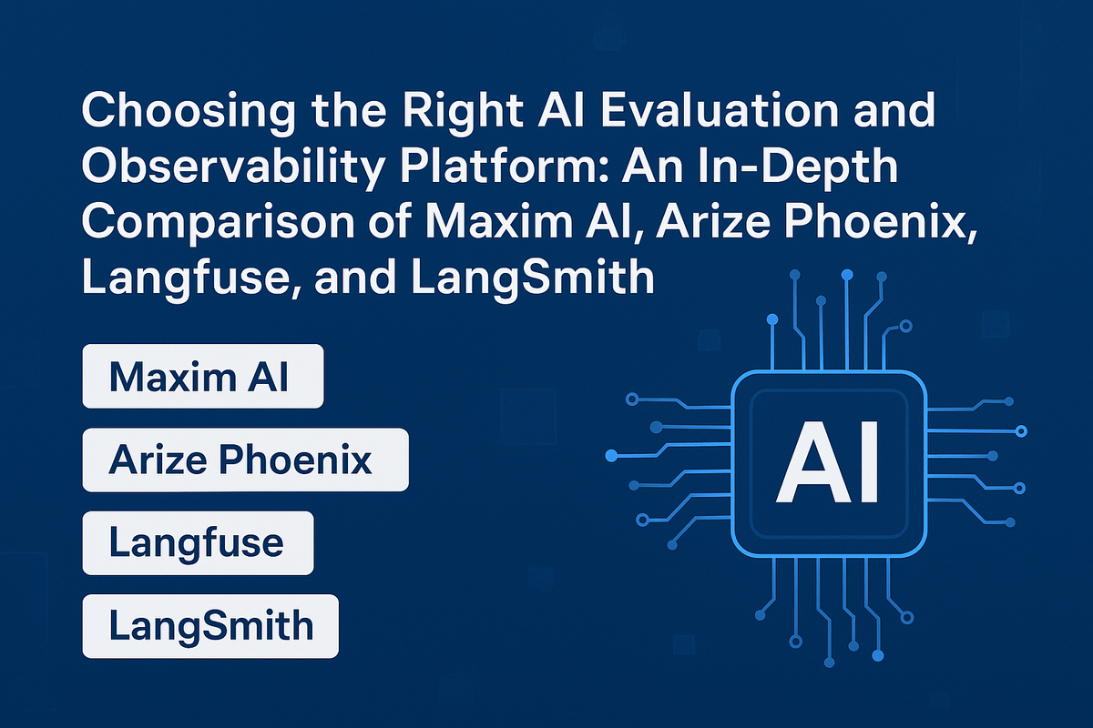 Choosing the Right AI Evaluation and Observability Platform: An In-Depth Comparison of Maxim AI ...