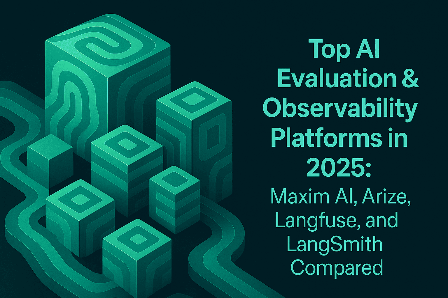 Top AI Evaluation & Observability Platforms in 2025: Maxim AI, Arize, Langfuse & LangSmith Compared