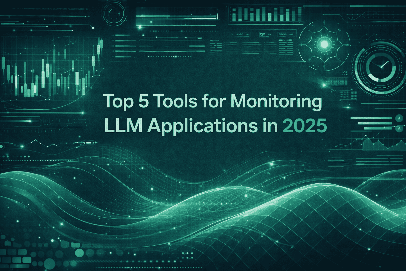 Top 5 Tools for Monitoring LLM Applications in 2025