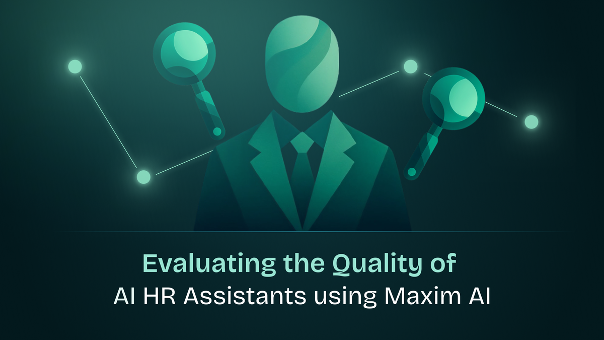 Evaluating the Quality of AI HR Assistants using Maxim AI