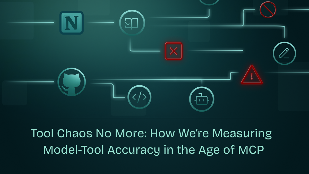 How We’re Measuring Model-Tool Accuracy in the Age of MCP